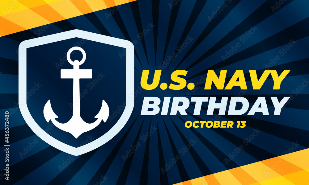 The United States Navy birthday on October 13th, officially recognized ...