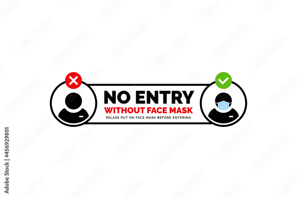 Face mask required warning prevention sign. No face mask no entry sign ...