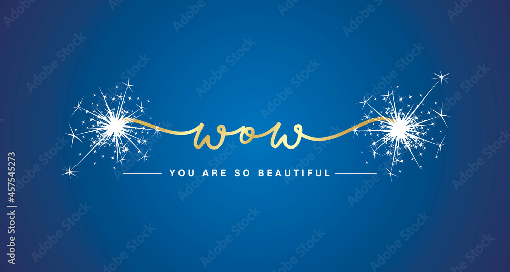 Wow you are so beautiful gold handwritten typography sparkle firework ...