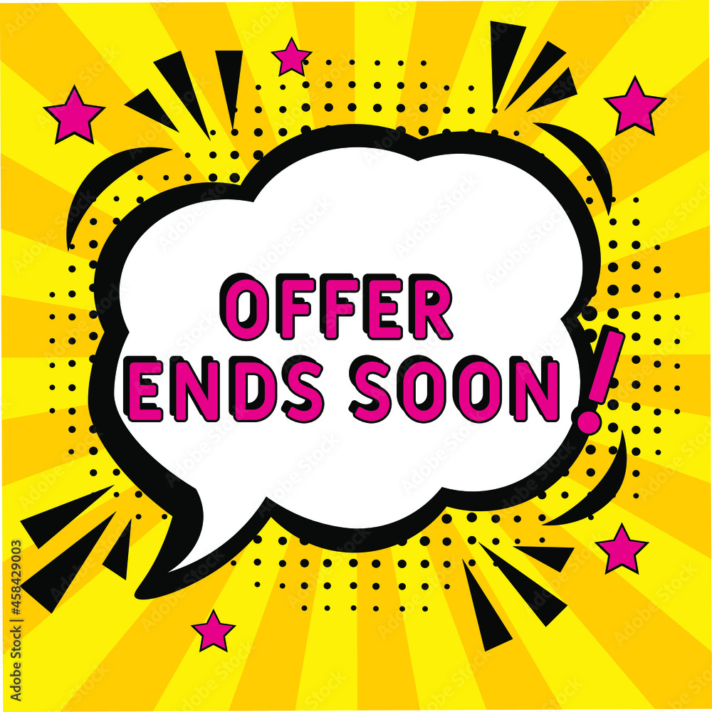 Offer ends soon text. Comic book explosion with text Offer ends soon ...