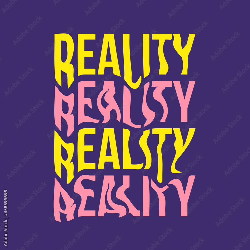 inscription with the word reality. Blurred text effect. Best for T ...