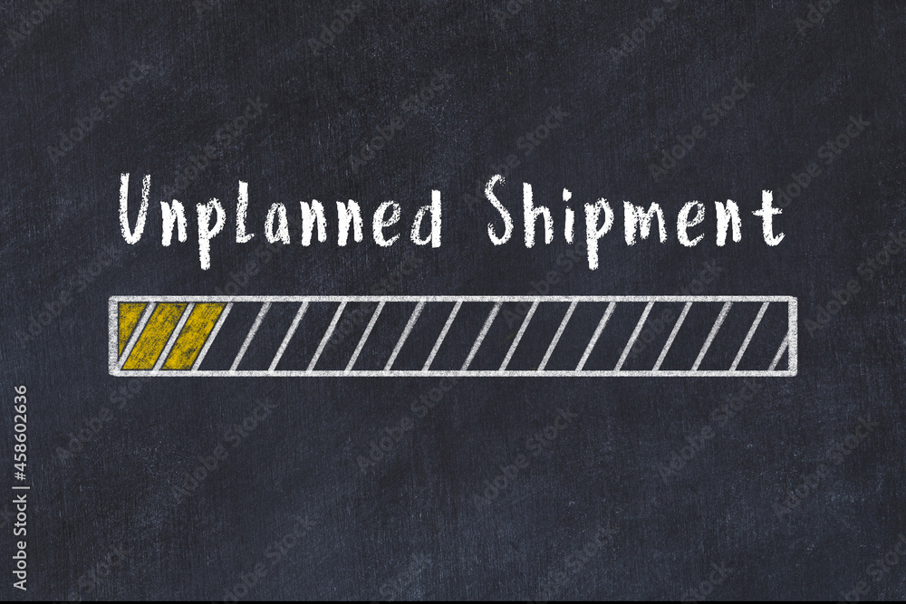 Logistics low KPI concept. Chalk progress bar and inscription Unplanned Shipment Stock ...