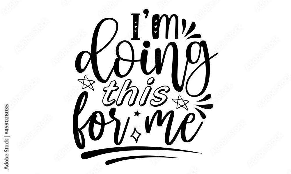 Vetor de I’m doing this for me SVG, Workout SVG Bundle, Gym Motivation ...