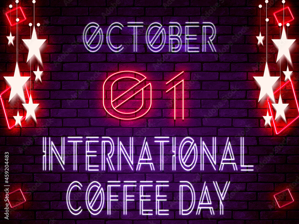 01 October, International Coffee Day, Neon Text Effect on Bricks ...