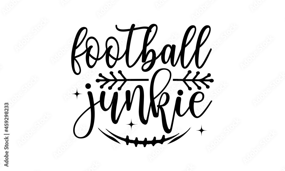 Football junkie SVG, Football SVG Designs, Png Svg files, Football SVG ...
