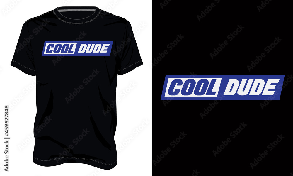 Cool Dude. Typography t-shirt Chest print design Ready to print. Modern ...