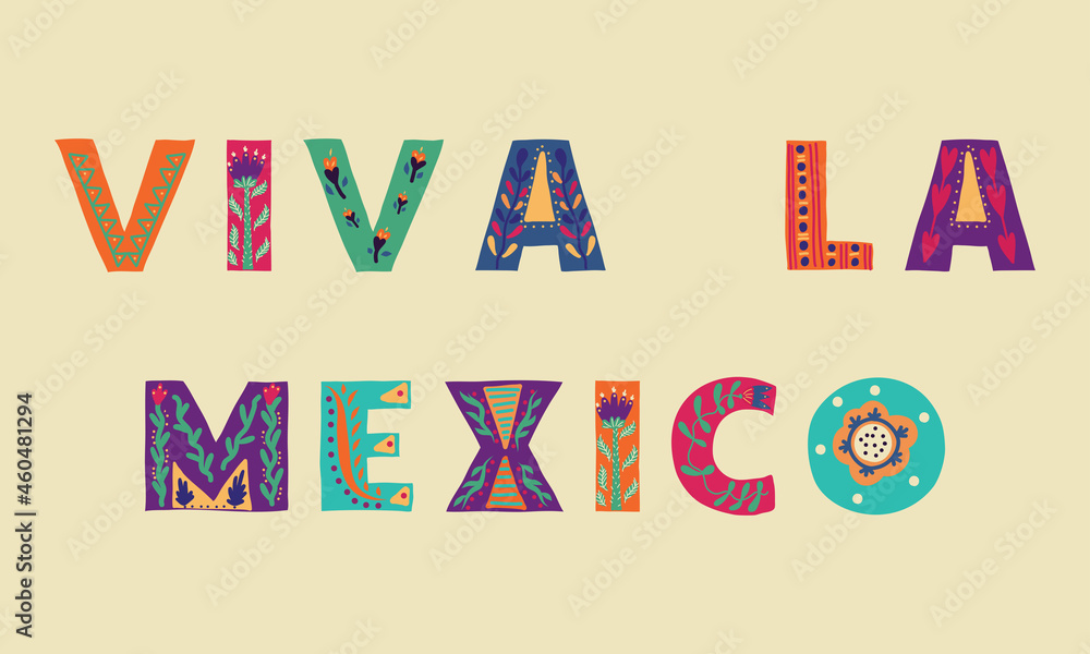 Decorative inscription Viva La Mexico. Hand drawn letters in folk style ...