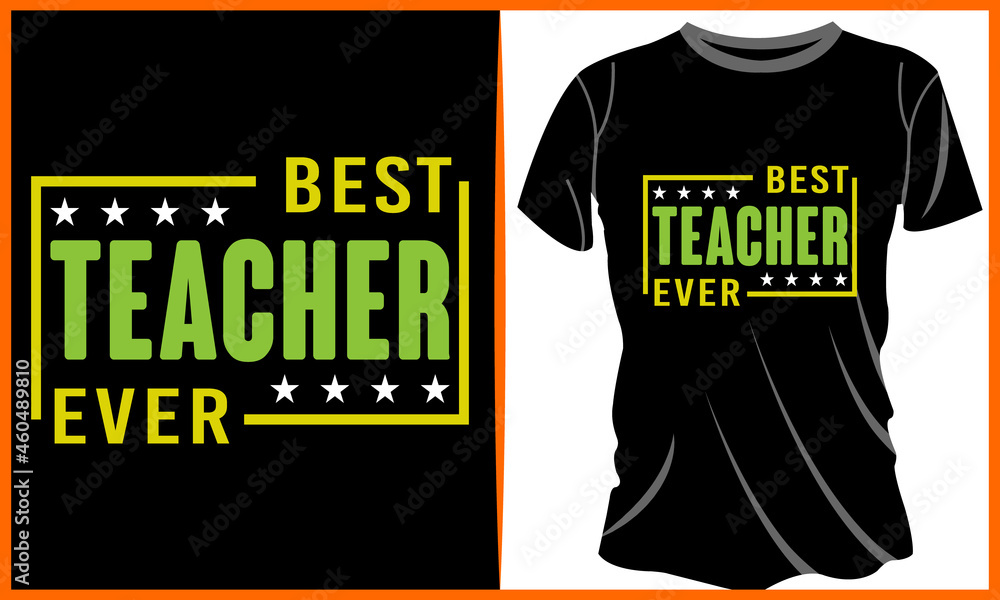 Best Teacher’s Ever T-shirt Design illustration. Best Teacher’s Ever ...