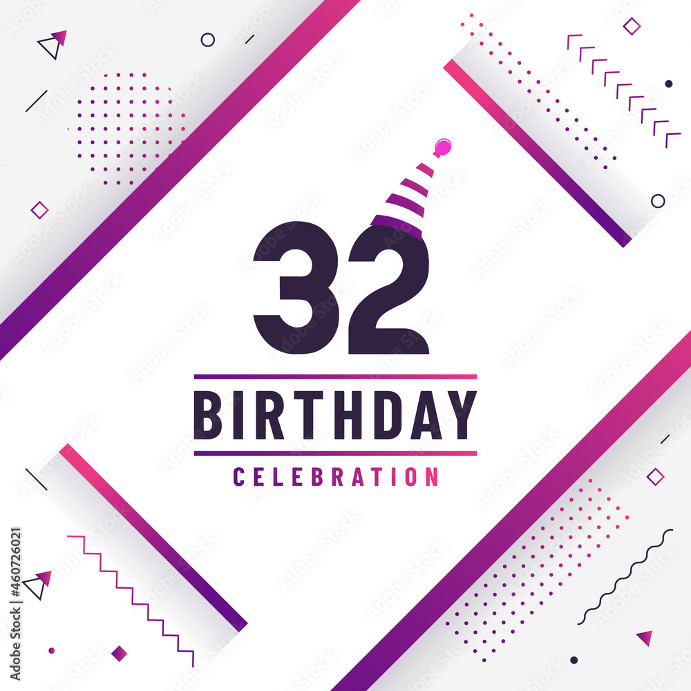 32 years birthday greetings card, 32nd birthday celebration background ...