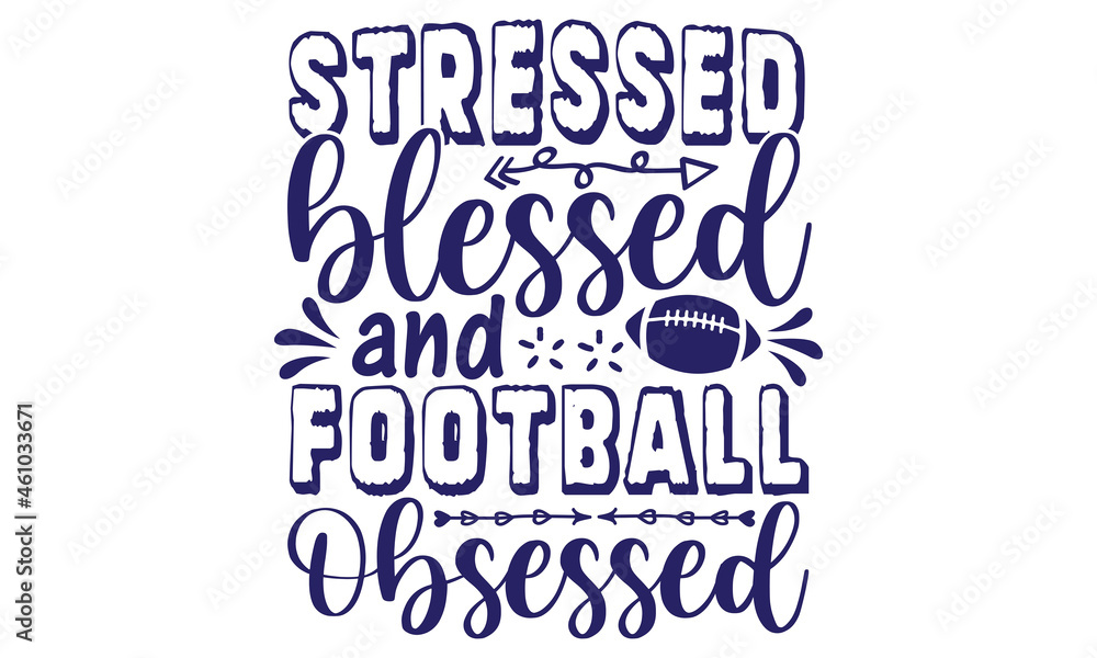 Stressed blessed and football-obsessed SVG, Football Mom Life svg ...