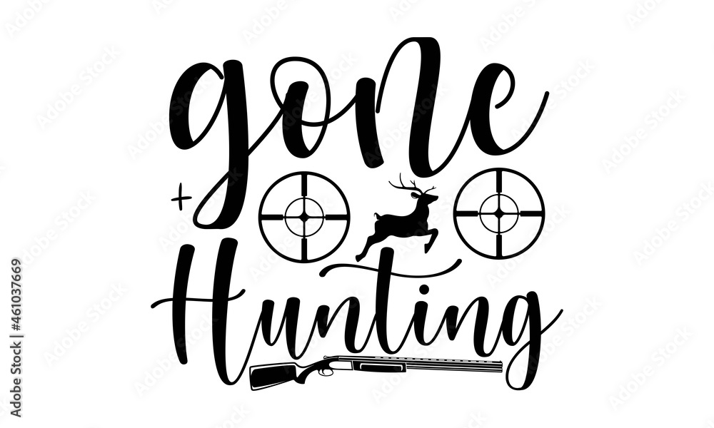 Gone hunting SVG, hunting svg bundle, fishing svg, hunting svg, hunt ...