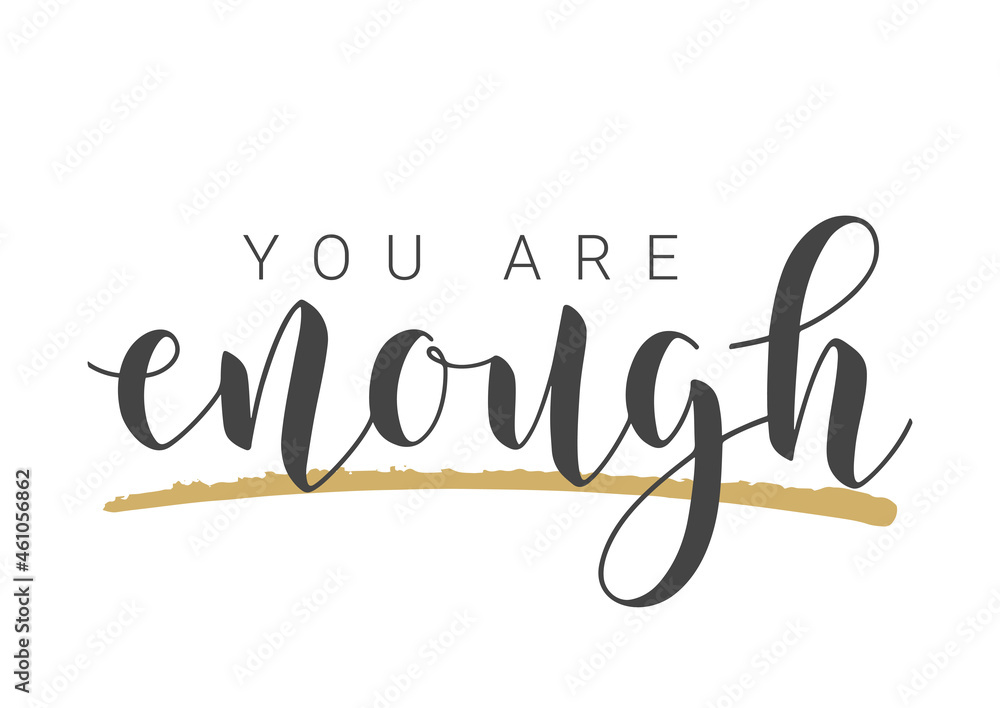 Vector Stock Illustration. Handwritten Lettering of You Are Enough ...