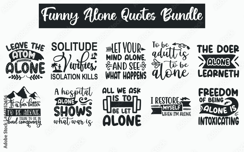 Vetor de Funny Alone Quotes SVG Designs Bundle. Funny Alone quotes SVG ...