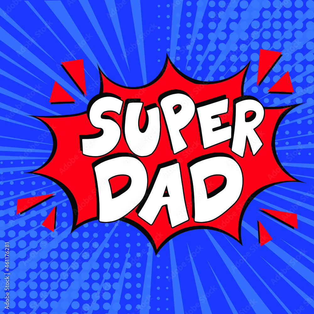 Vetor de Super dad in comic pop art style. Super dad message in sound ...