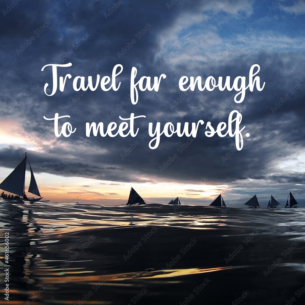 Travel and inspirational quotes. Positive messages for tough times ...