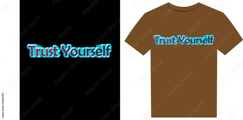 Trust Yourself letter 3D Text T-shirt Logo. 3D typography, Vector ...