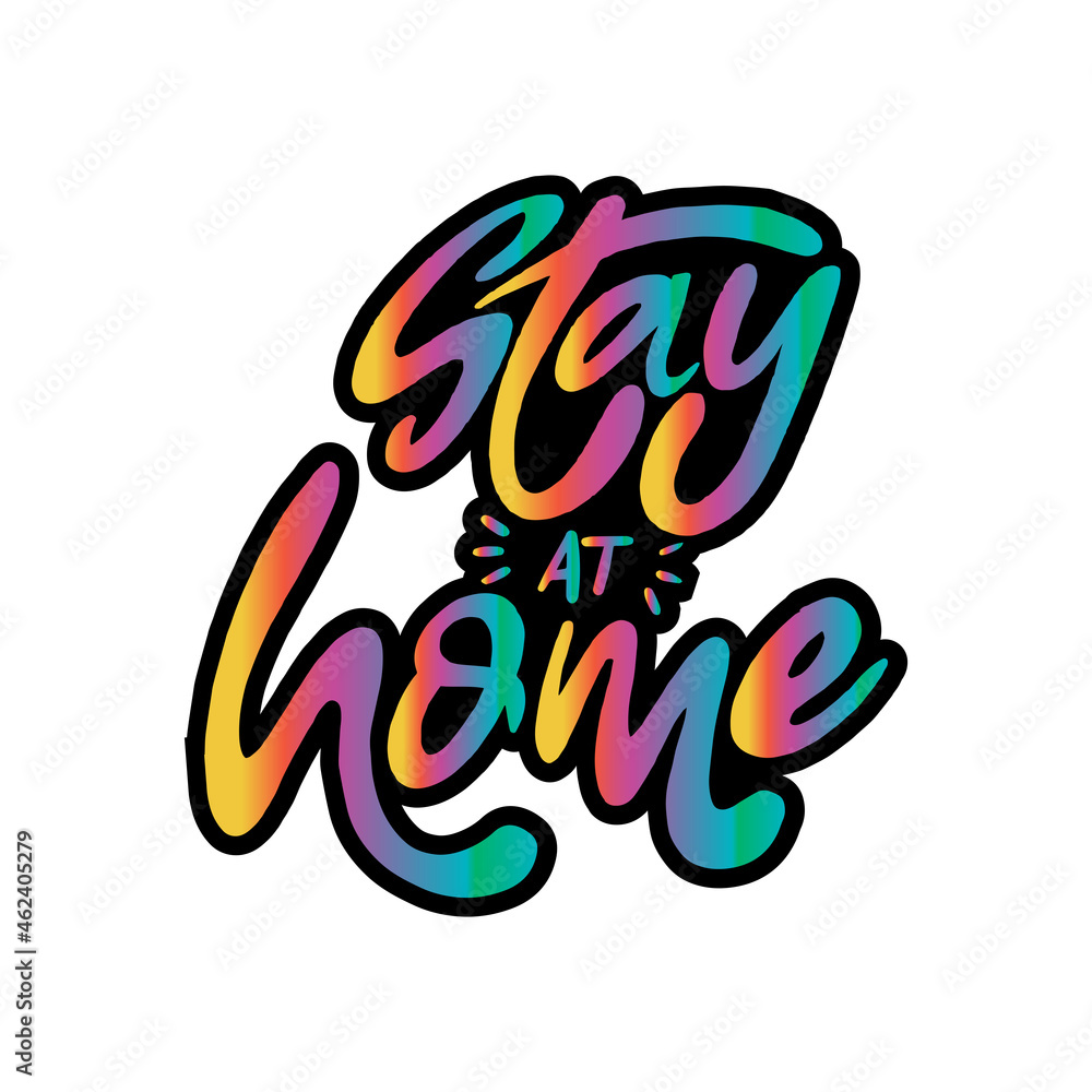 Stay At Home Text Hand Lettered. Modern calligraphy. Quarantine Retro ...