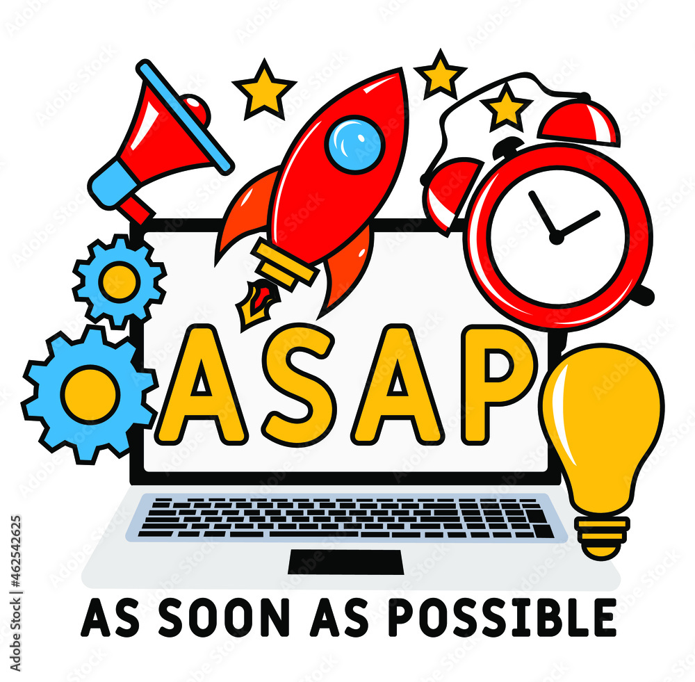 ASAP - As Soon As Possible acronym. business concept background. Vector ...