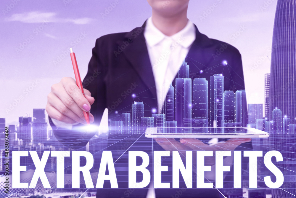 Sign displaying Extra Benefits. Business concept Additional ...