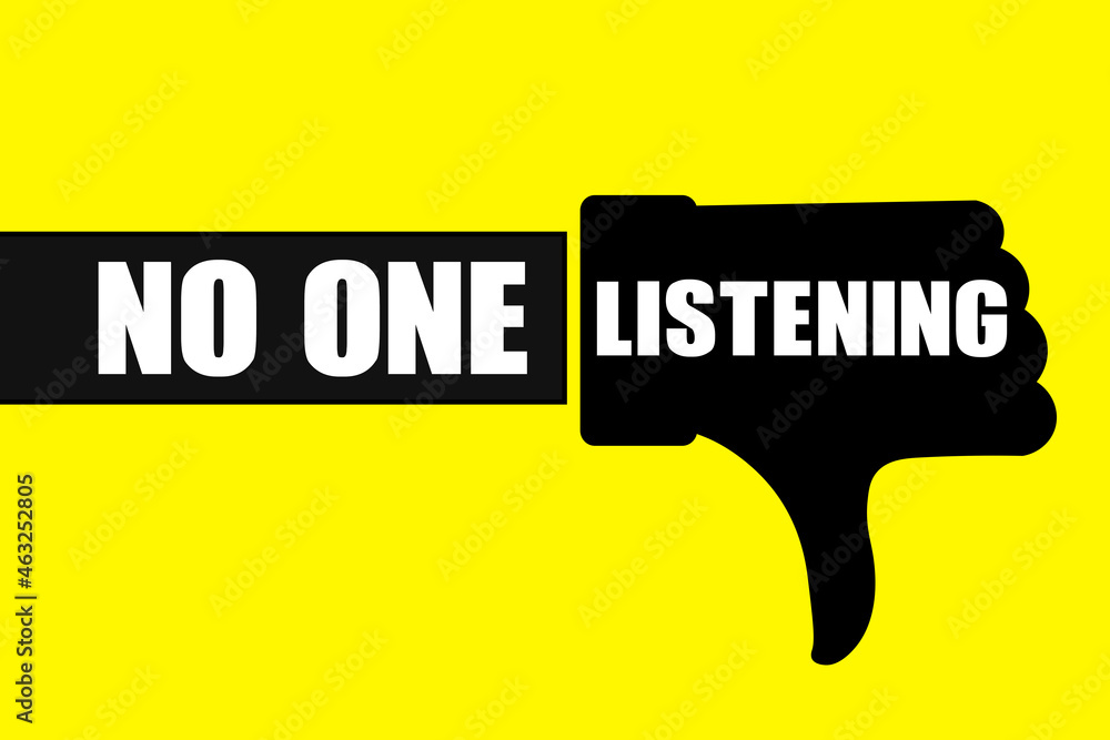 No one listening quote using thumbs down shape in yellow and black ...