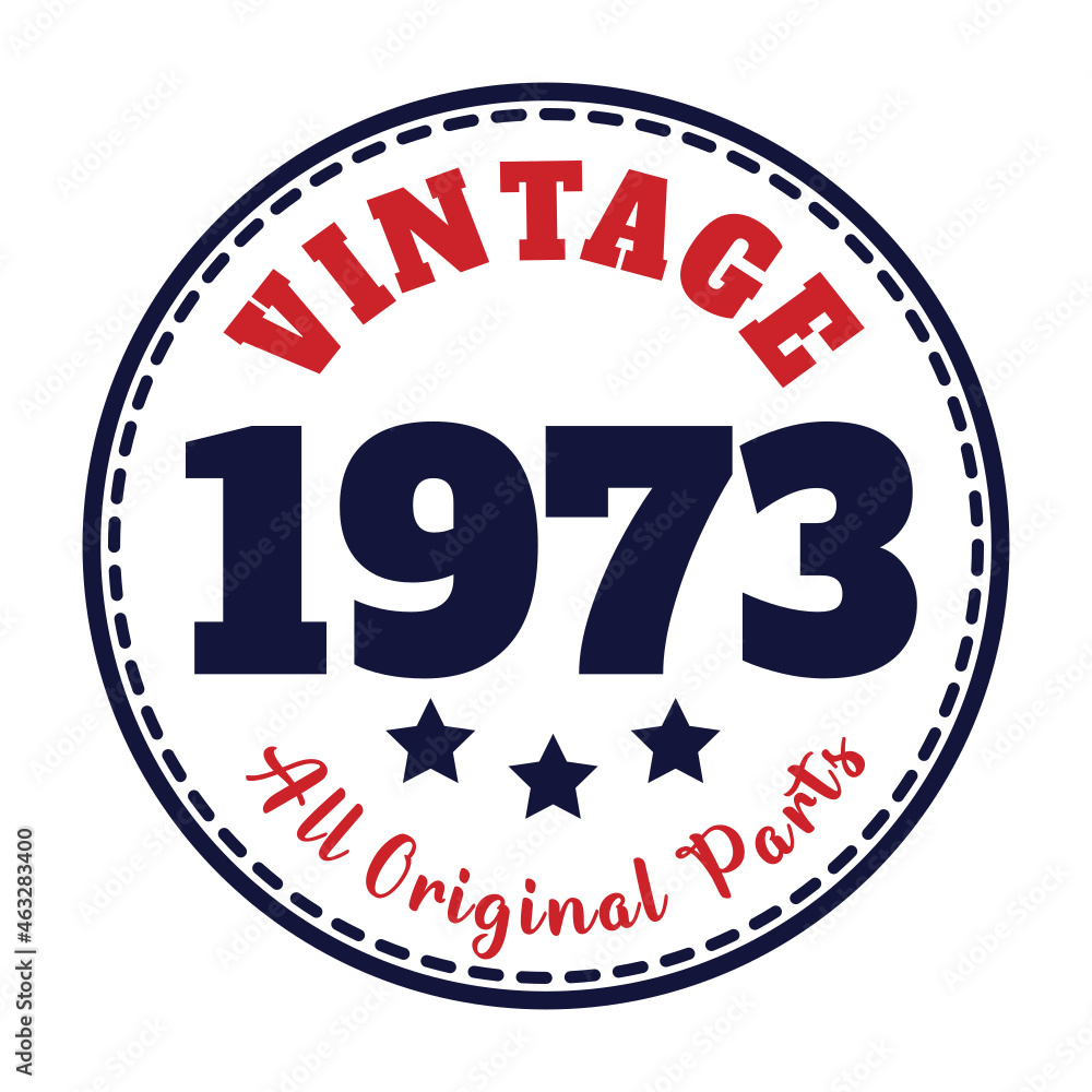 vintage 1973 All original parts, 1973 birthday typography design for T ...