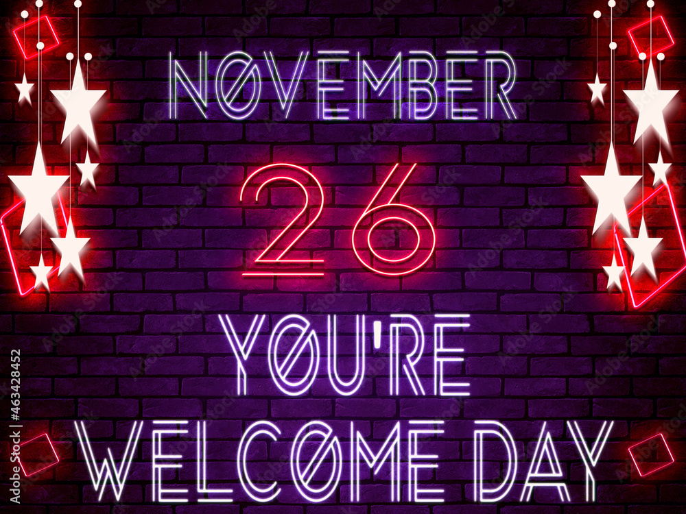 26 November, You're Welcome Day, Neon Text Effect on Bricks Background ...