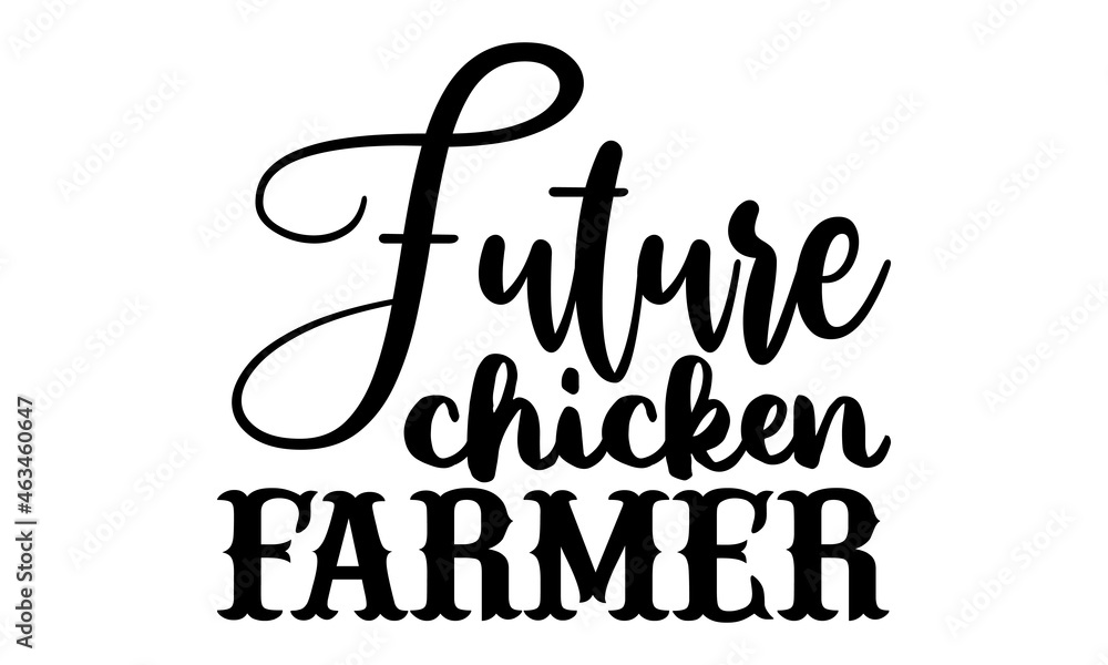 Future chicken farmer- Farmer t shirts design, Hand drawn lettering ...