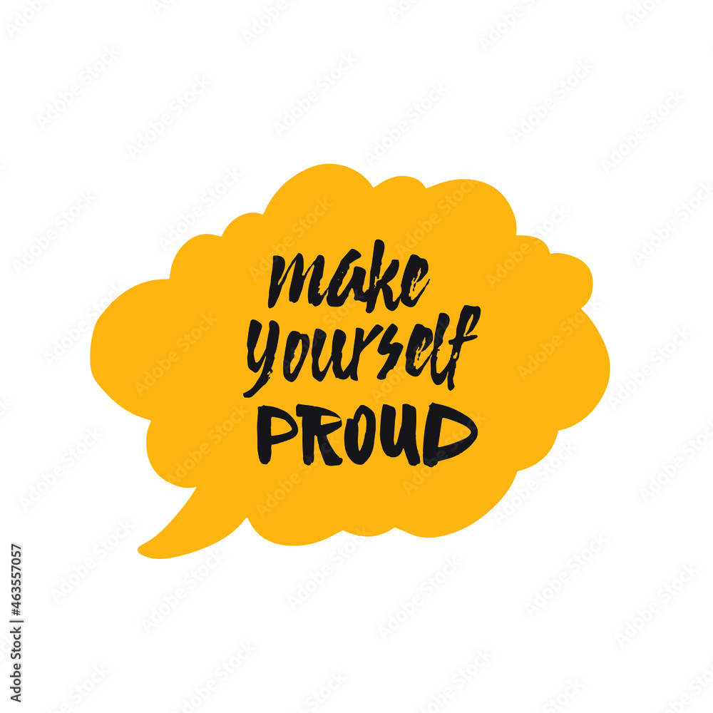 Inspirational handwritten brush lettering make yourself proud. Vector ...