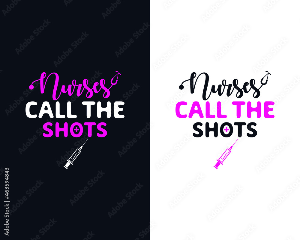 Nurses call the shot - Nurse t-shirt design, Nursing, Doctor, Nurse SVG ...