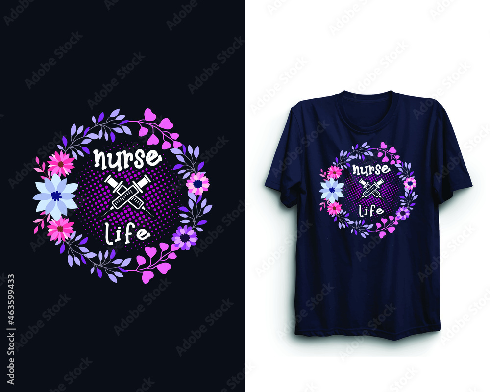 Nurse life - T-shirt Design, Nursing, Doctor, Typographic nurse t shirt ...
