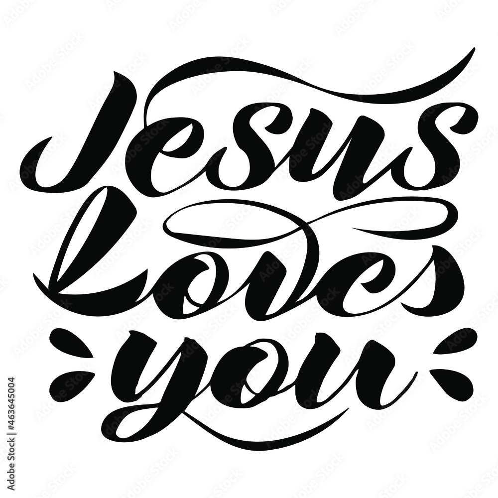 vector hand lettering Jesus loves you in black on a white background ...