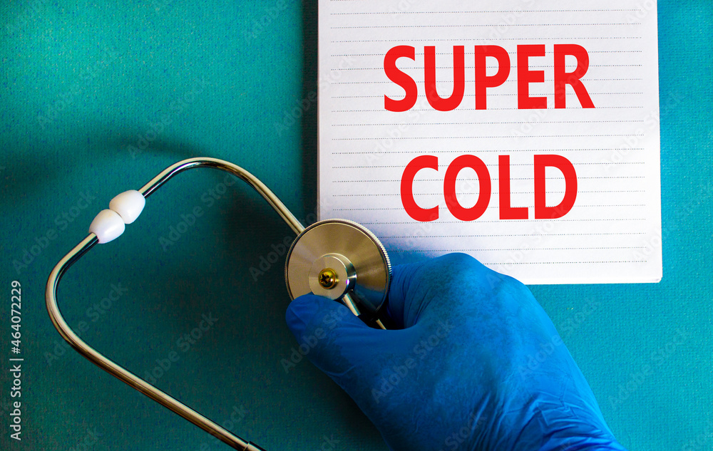 Super cold symbol. Words Super cold on white note. Doctor hand in blue ...