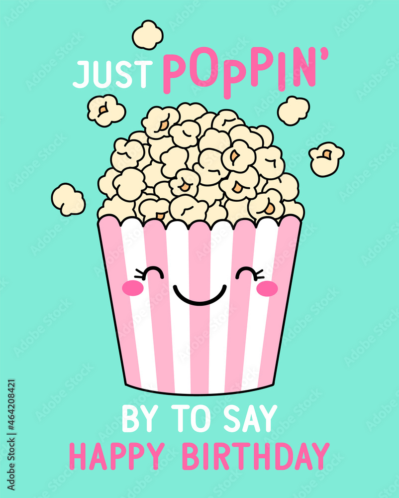 “Just poppin’ by to say happy birthday” typography design with cute ...