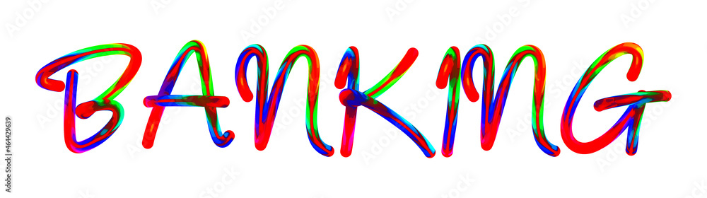 Banking - text written with colorful custom font on white background ...
