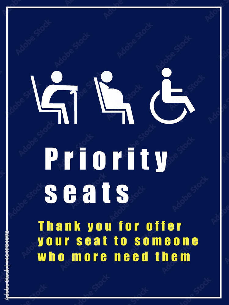 Priority seating for customers, pregnant , seniors, disable and who ...