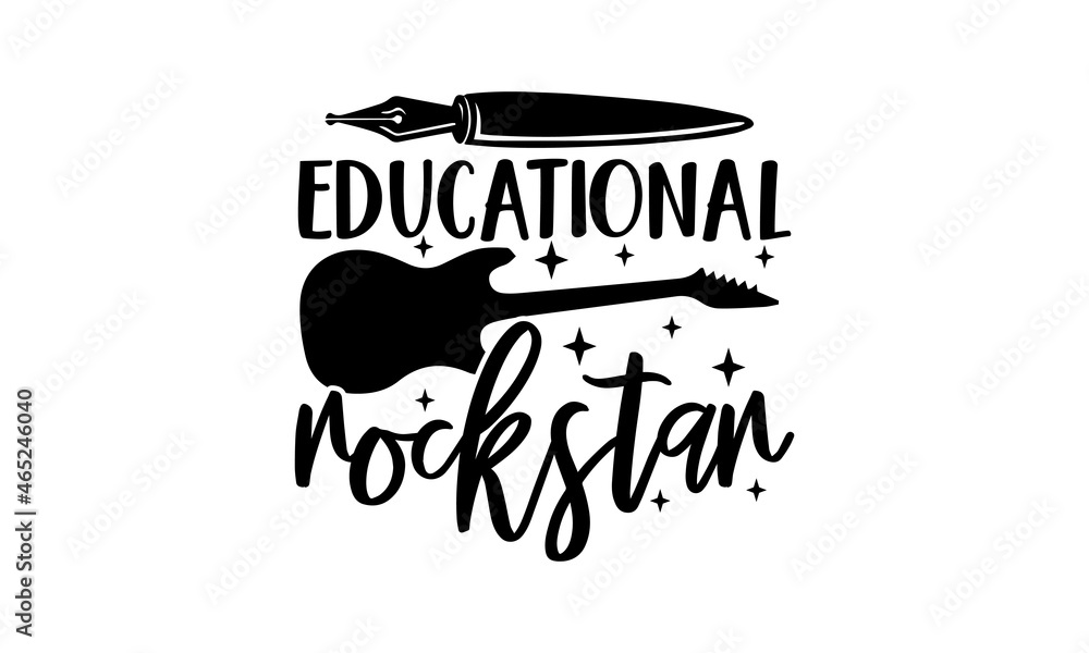 Educational Rockstar - Teacher t shirt design, Hand written vector sign ...