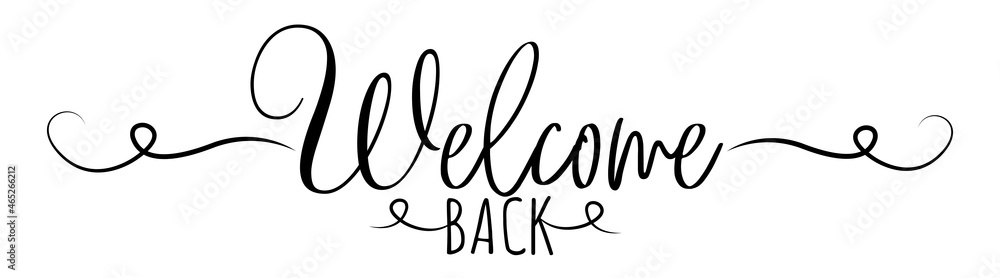 Welcome back, vector. inspirational life quotes. Wall art design. Wall ...