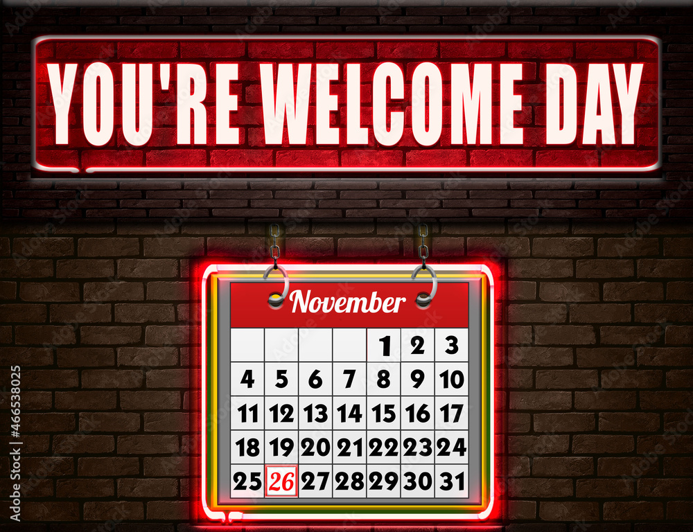 26 November, You're Welcome Day, Neon Text Effect on Bricks Background ...