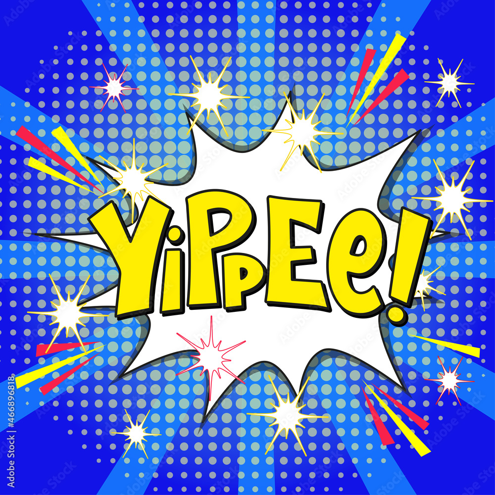 Comic lettering yippee. Vector bright cartoon illustration in retro pop ...