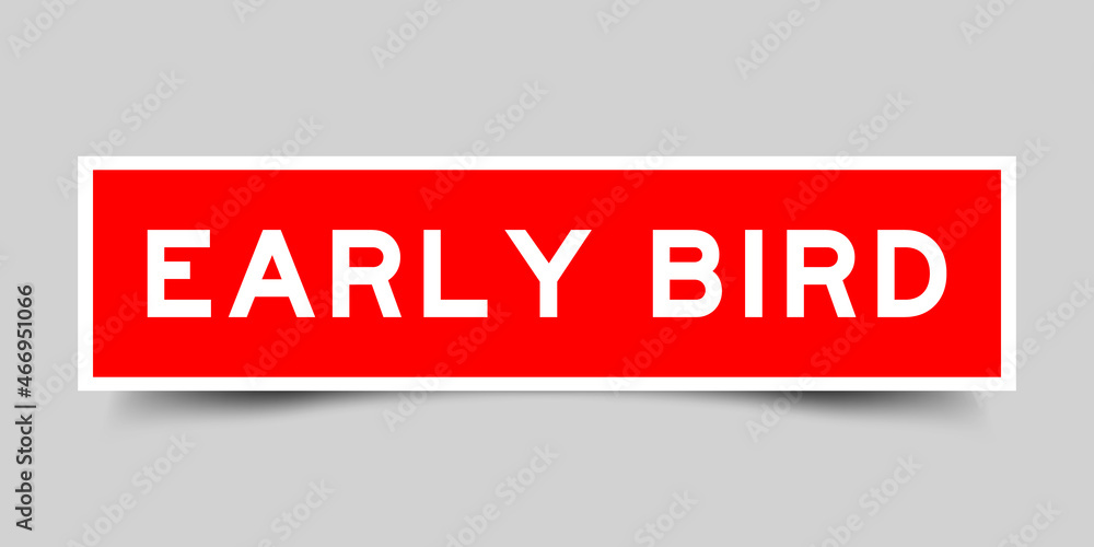 Sticker label with word early bird in red color on gray background ...