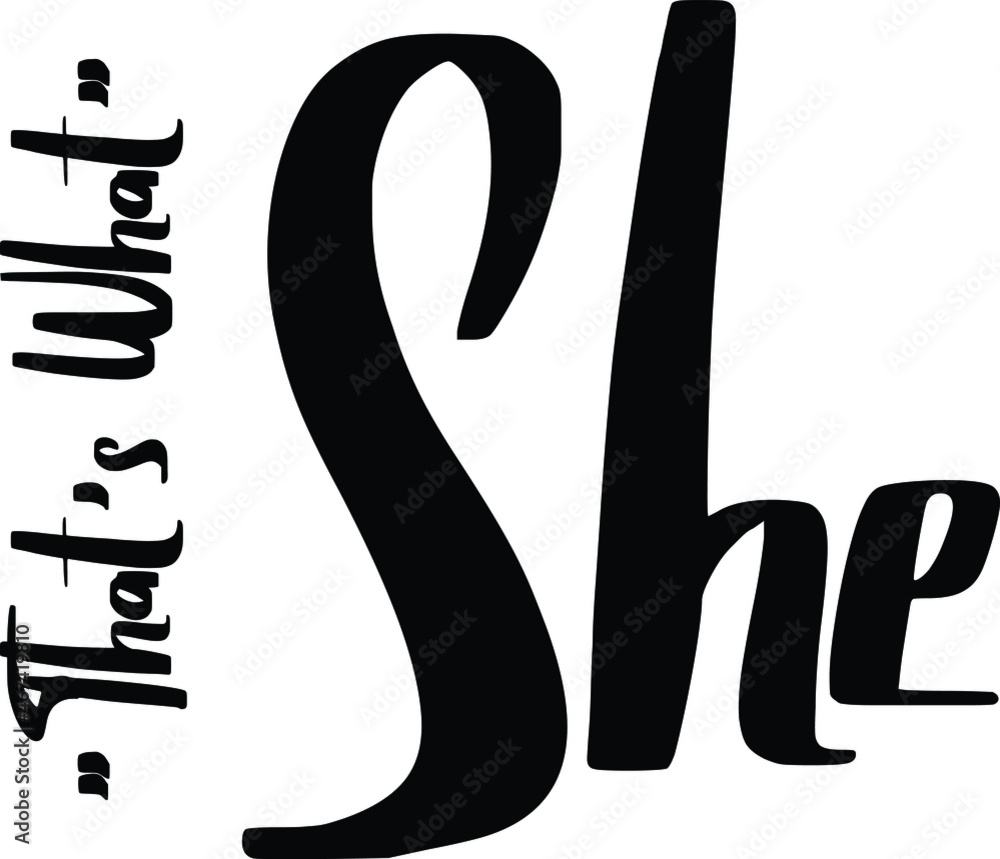 Thats What She Lettering Design of Text Typography Stock Vector | Adobe ...