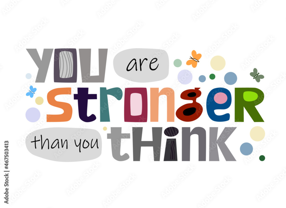 Vetor de You are stronger than you think. Confidence building words ...