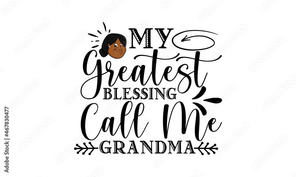 My Greatest Blessing Call Me Grandma Svg Grandma Loading Grandma