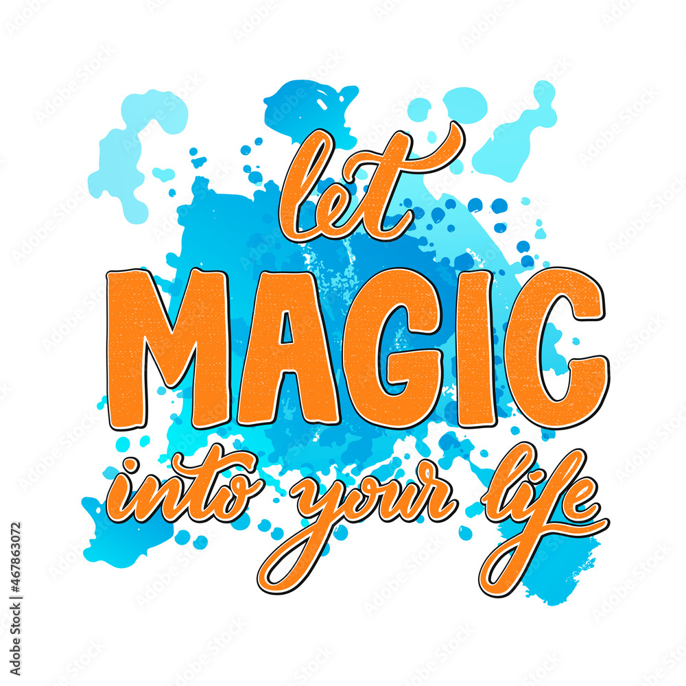 Vector illustration of let magic into your life lettering for banner ...