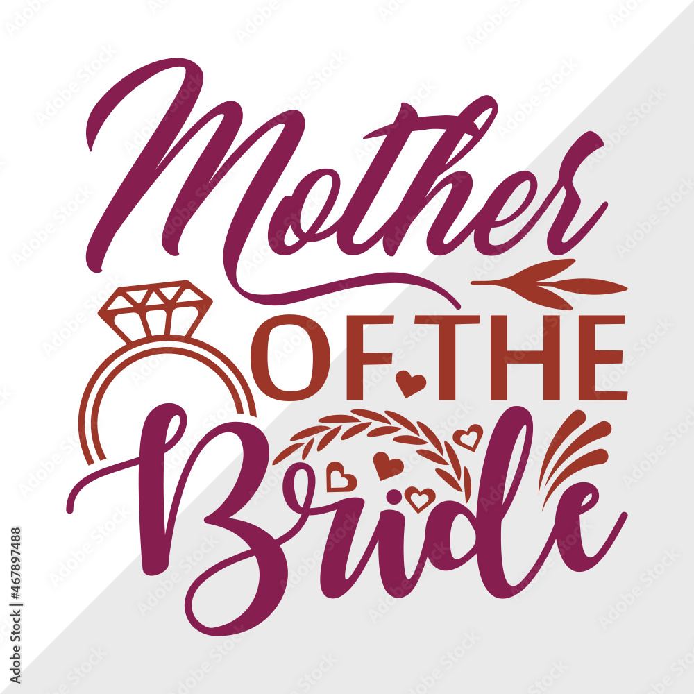 Mother Of The Bride SVG Cut File | Marriage Svg | Bride Svg | Groom Svg ...