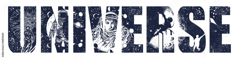 Universe slogan. Astronaut space exploration. Spaceman woman in new ...