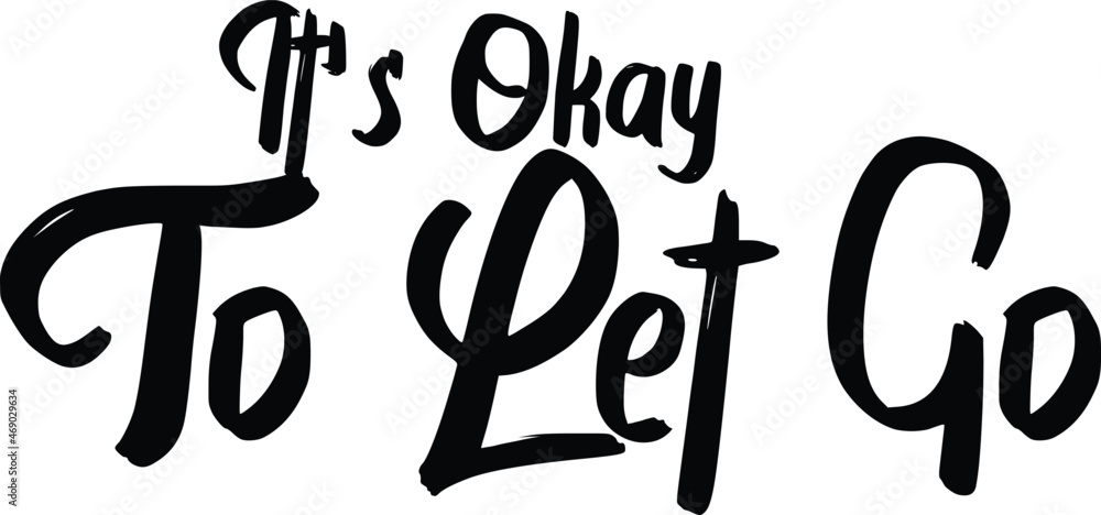 It's Okay To Let Go idiom in Bold Text Stock Vector | Adobe Stock