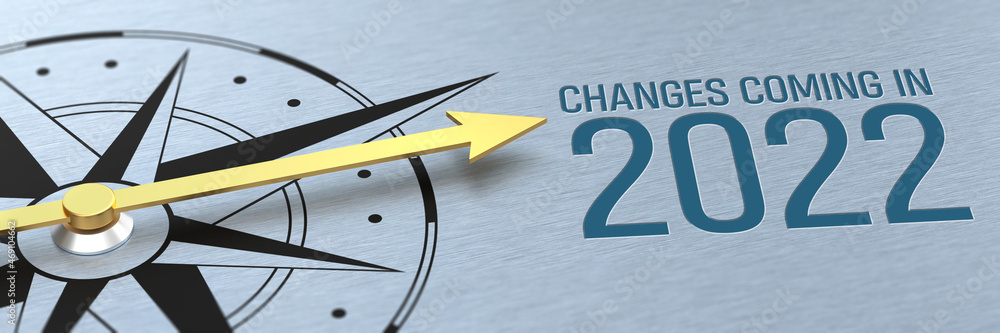 Compass needle pointing to the text Changes coming in 2022 - 3d render ...
