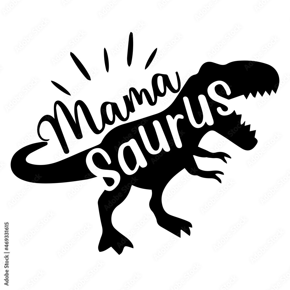 mama saurus logo lettering calligraphy, inspirational quotes ...