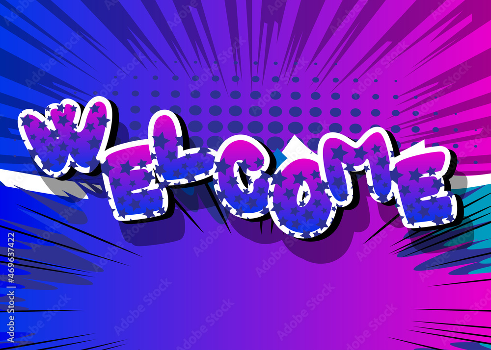 Welcome. Comic book word text on abstract comics background. Retro pop ...